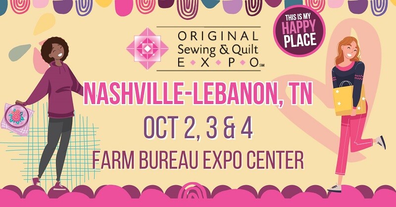 The Original Sewing & Quilt Expo to Take Place in October at the Farm ...