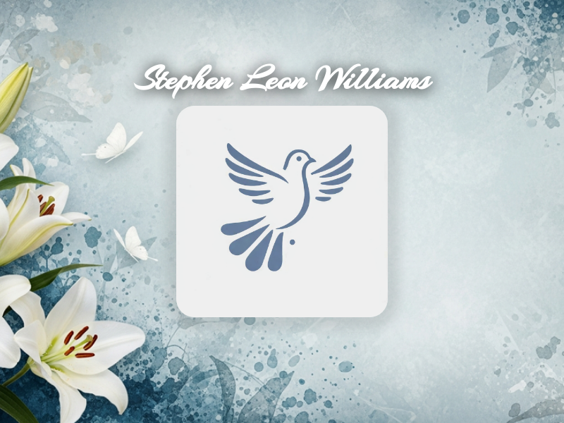 Stephen Leon Williams | Obituary