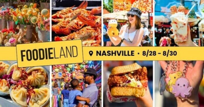 FoodieLand Food Festival Brings Global Flavors to Nashville ...